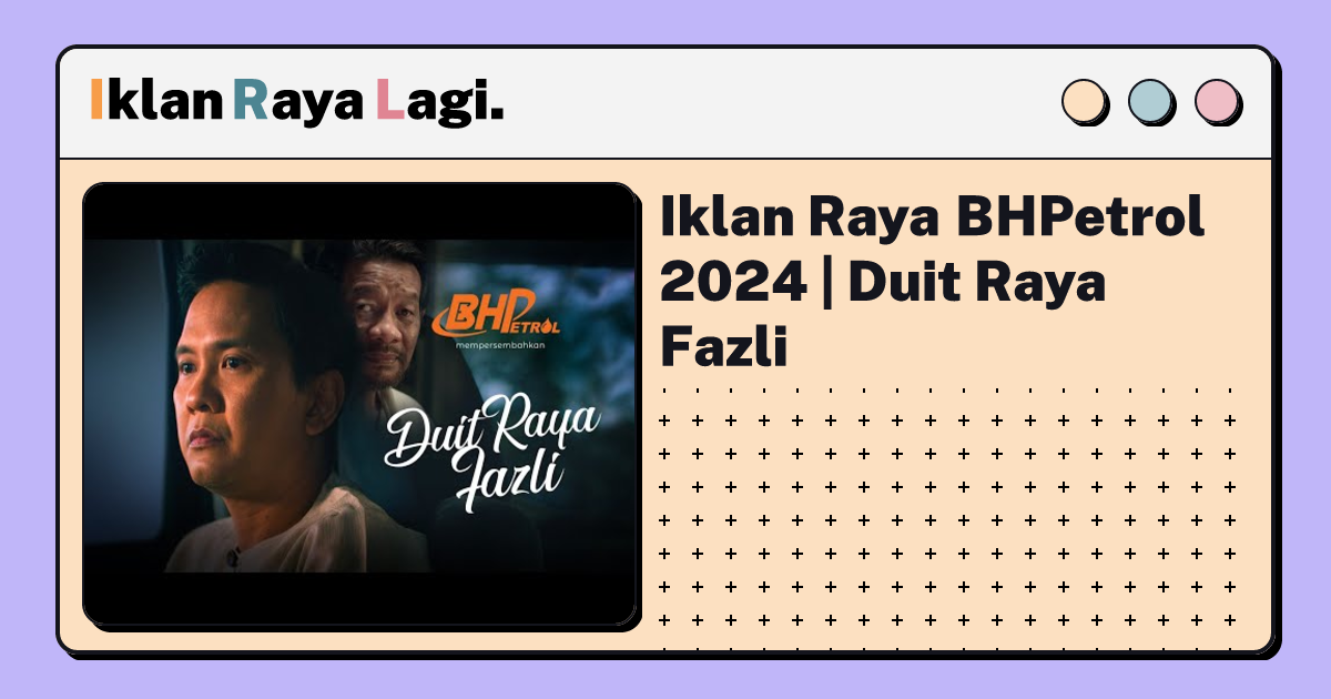 Iklan Raya Lagi (IRL) > Iklan Raya BHPetrol 2024 | Duit Raya Fazli